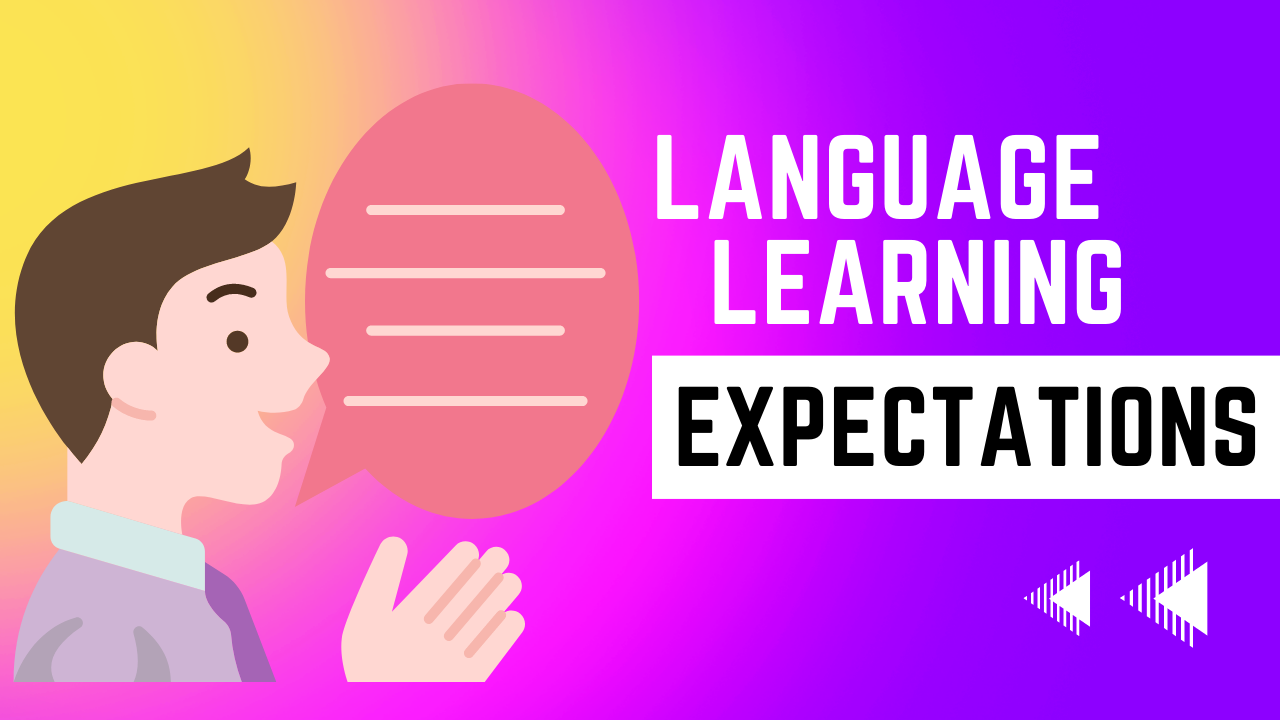 What to expect when learning a new language to feel actual progress ...
